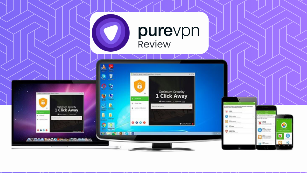 PureVPN Review: Affordable and Reliable VPN for Businesses - Top eBusiness